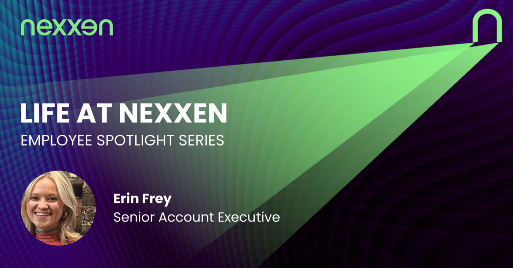 Life at Nexxen with Erin Frey - Nexxen