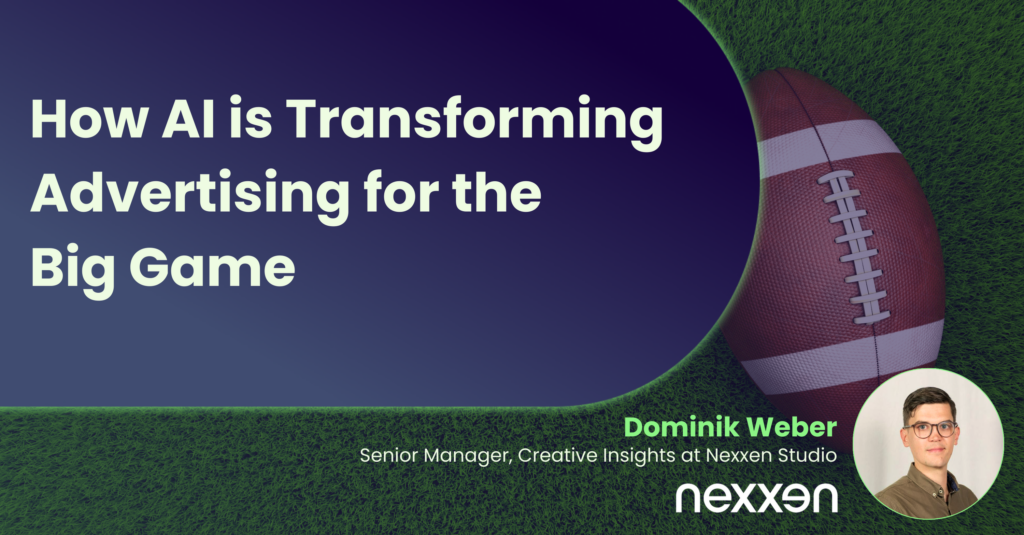 How AI Is Transforming Advertising During the Big Game - Nexxen