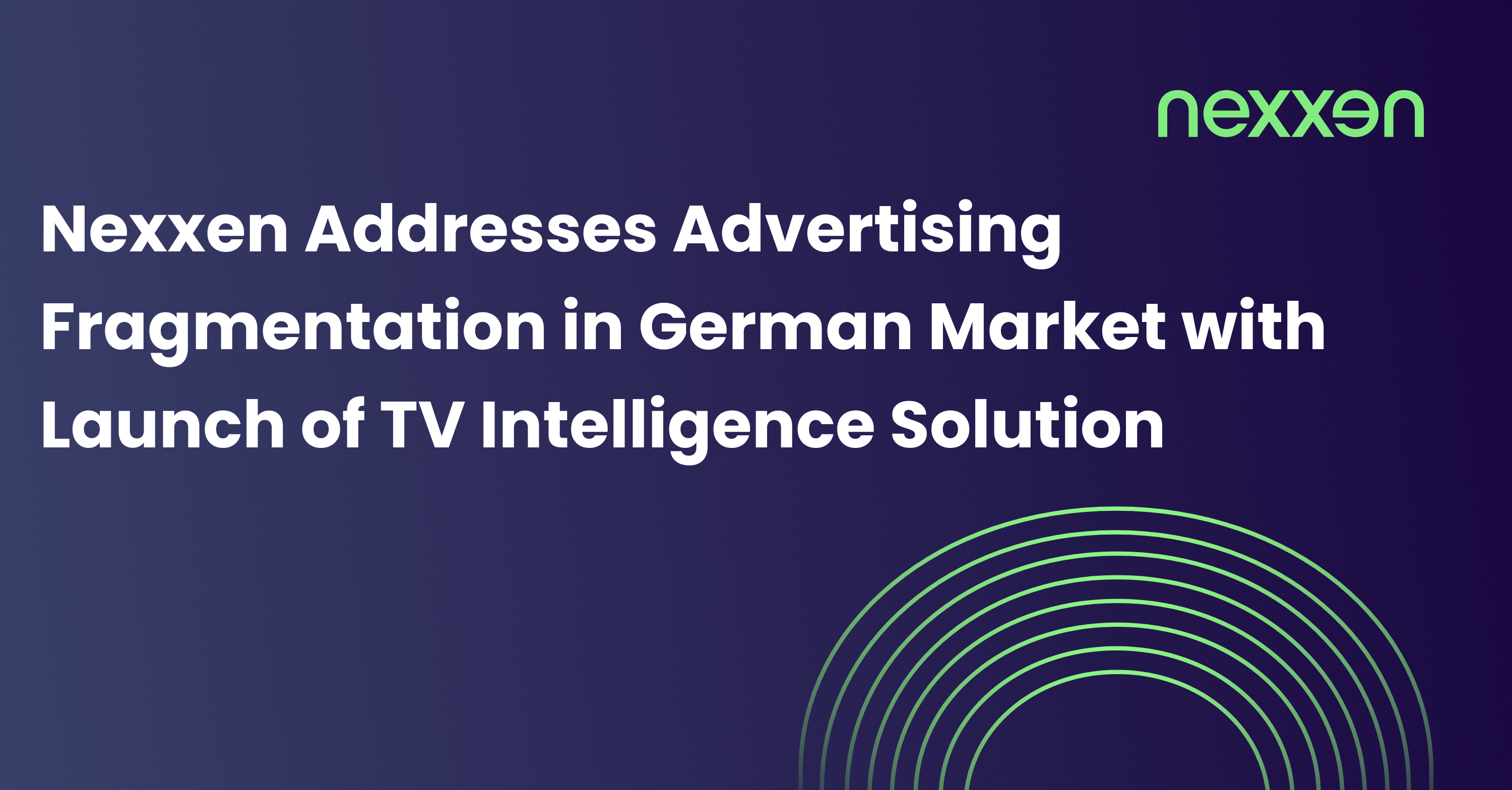 Nexxen Addresses Advertising Fragmentation in German Market with Launch ...