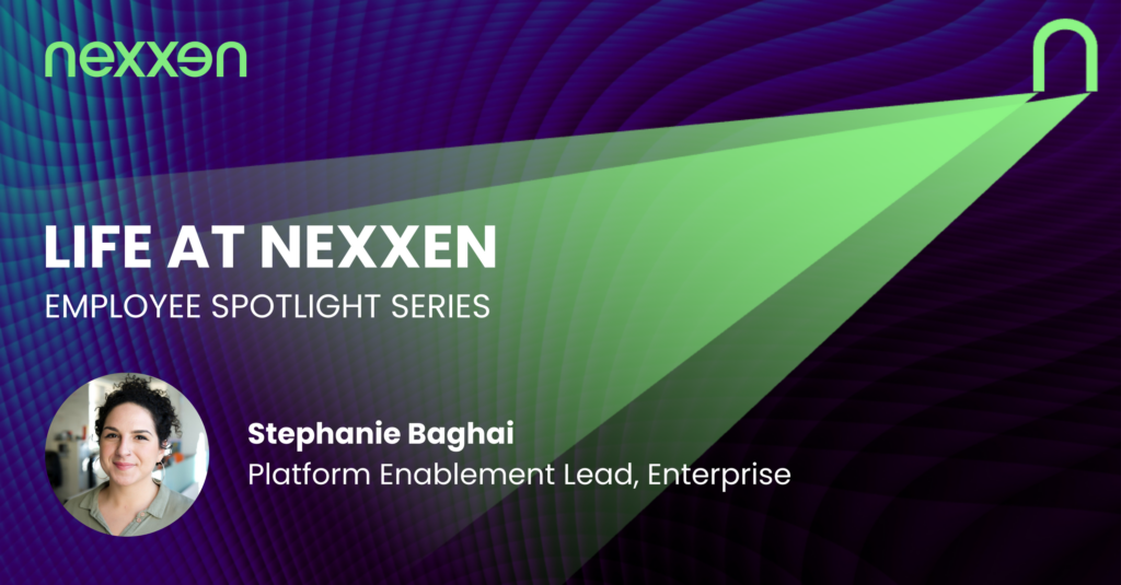 Life at Nexxen with Stephanie Baghai - Nexxen