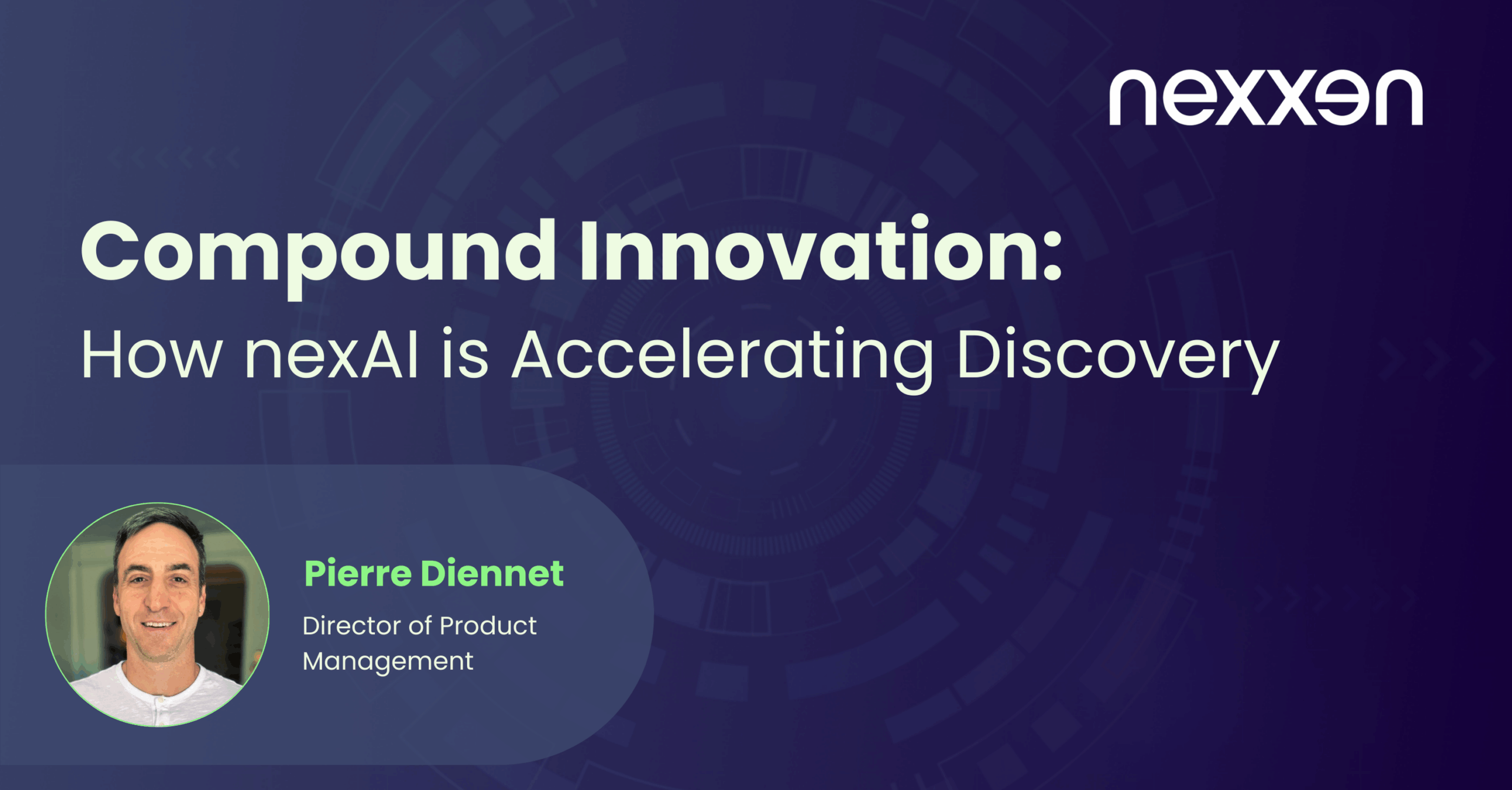 Compound Innovation: How nexAI is Accelerating Discovery - Nexxen